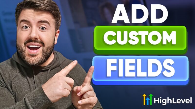 How To Add Custom Fields In Contacts Gohighlevel Tutorialhow To Add Custom Fields In Contacts